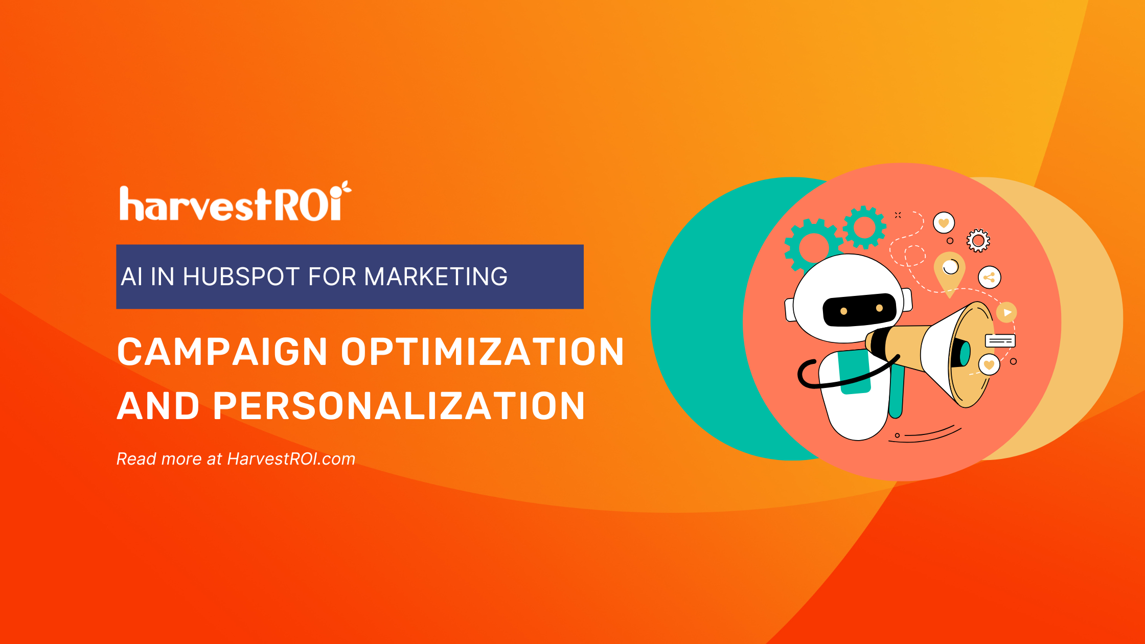 Smarter Marketing with HubSpot AI: Personalization, Automation, and ...