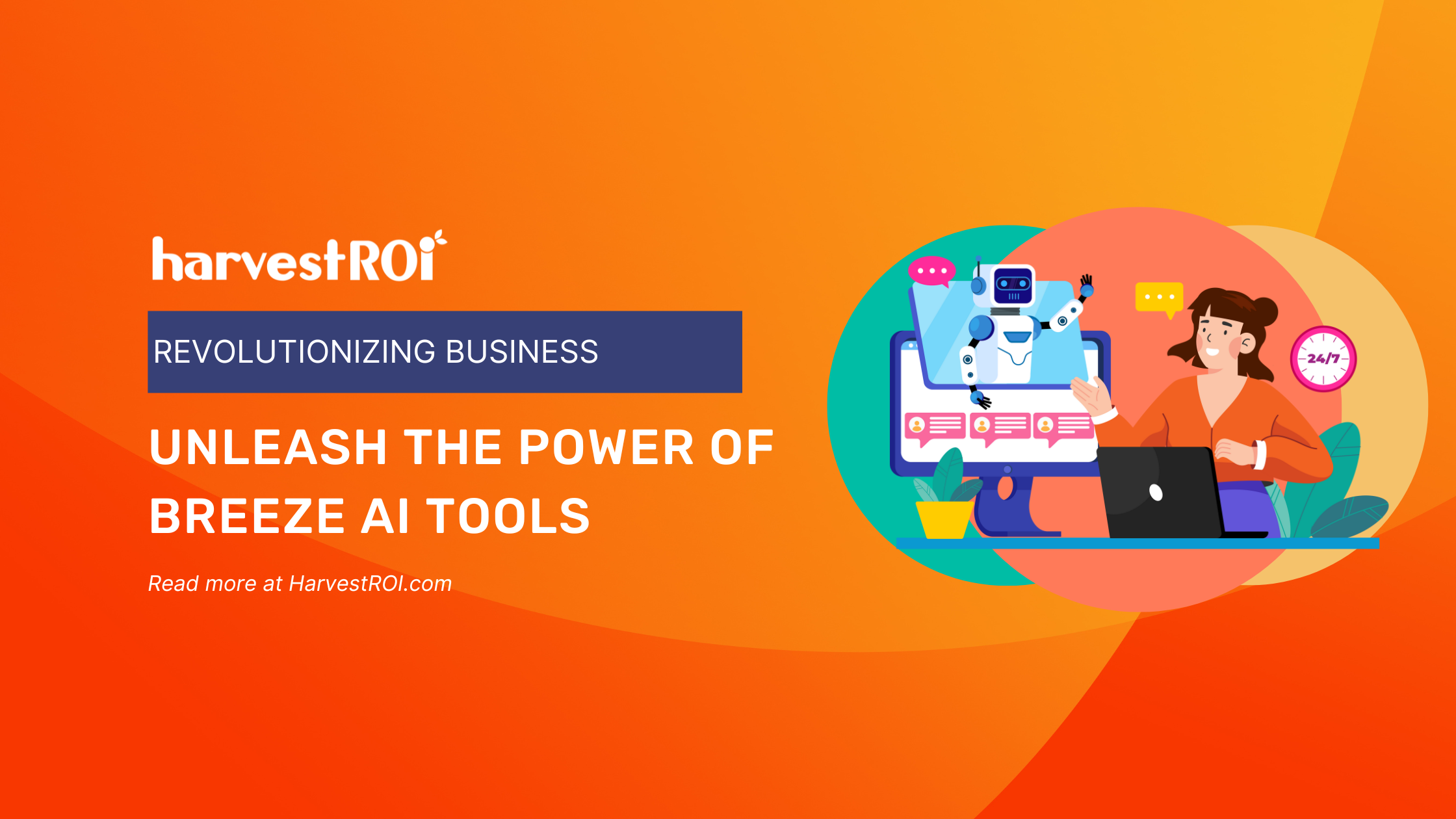 Unleashing the Power of HubSpot's Breeze AI Tools