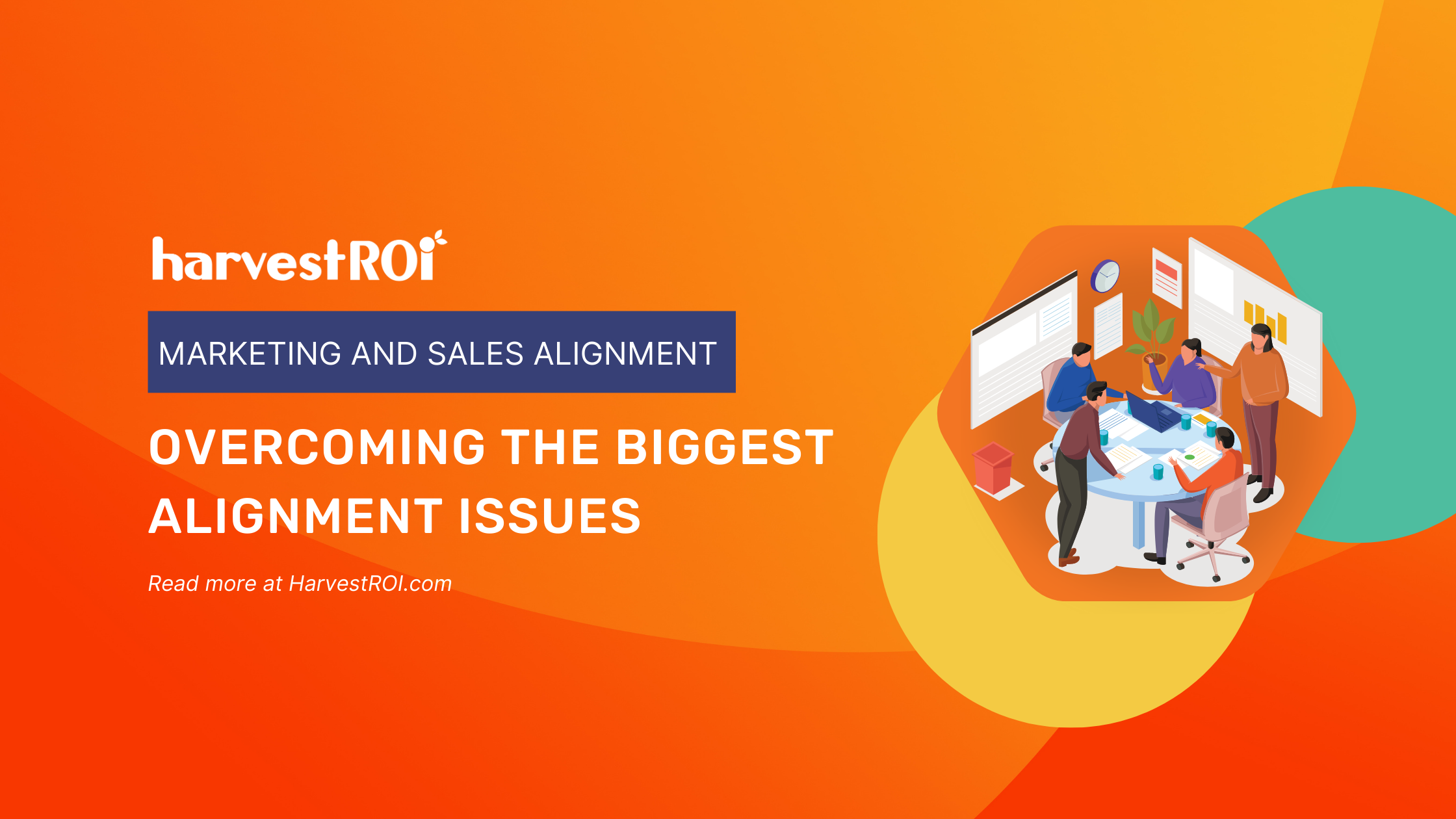 Overcoming the Top 5 Challenges in Marketing and Sales Alignment