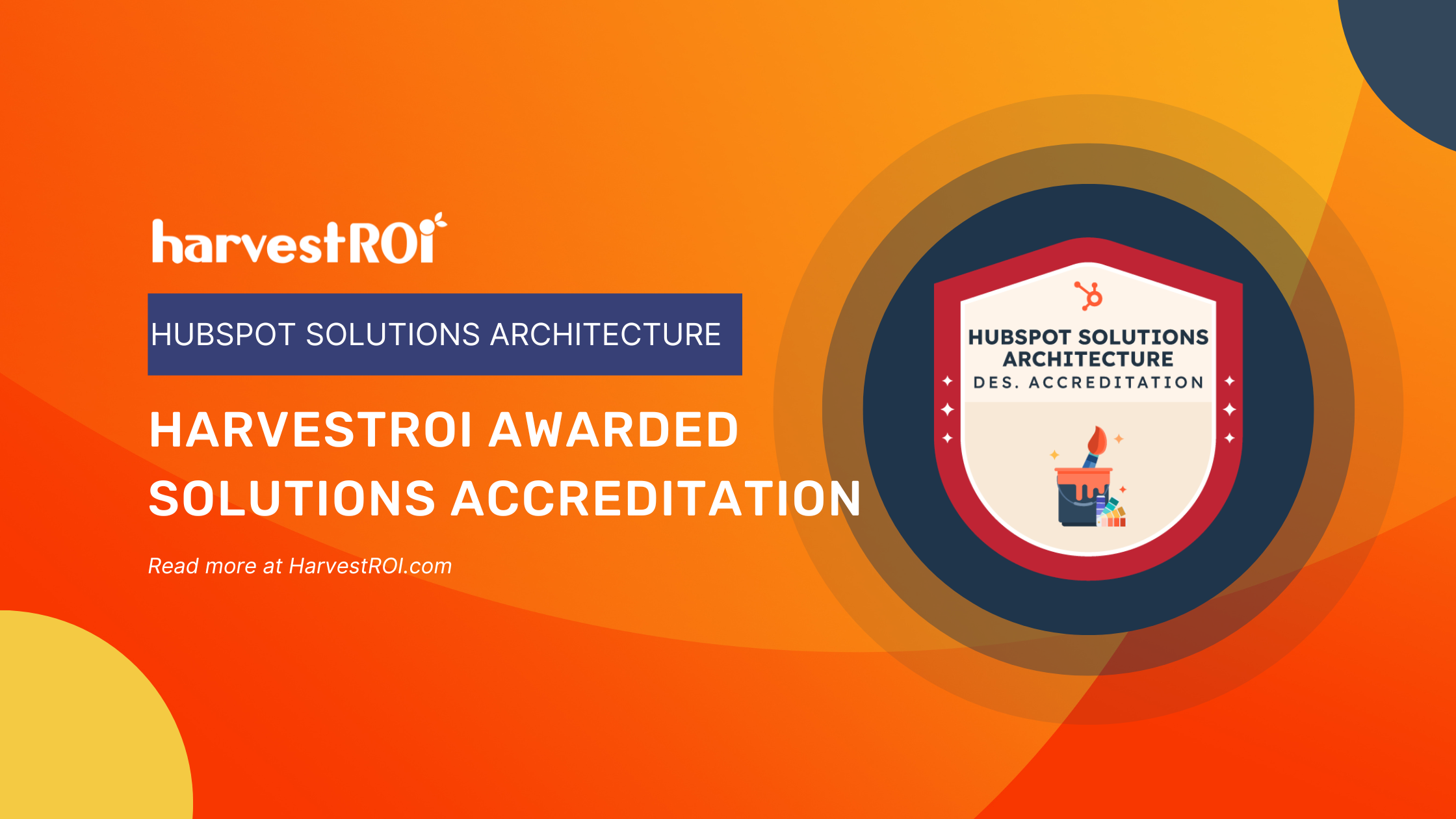 HarvestROI Awarded HubSpot's Prestigious 'HubSpot Solutions Architecture'